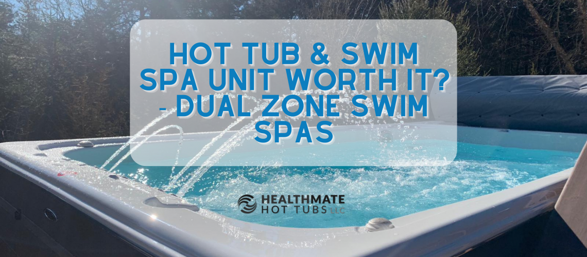 Hot Tub & Swim Spa Unit Worth It? - Dual Temp Swim Spas